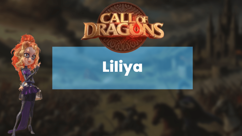 Call Of Dragons Liliya Hero Guide - Theria Games