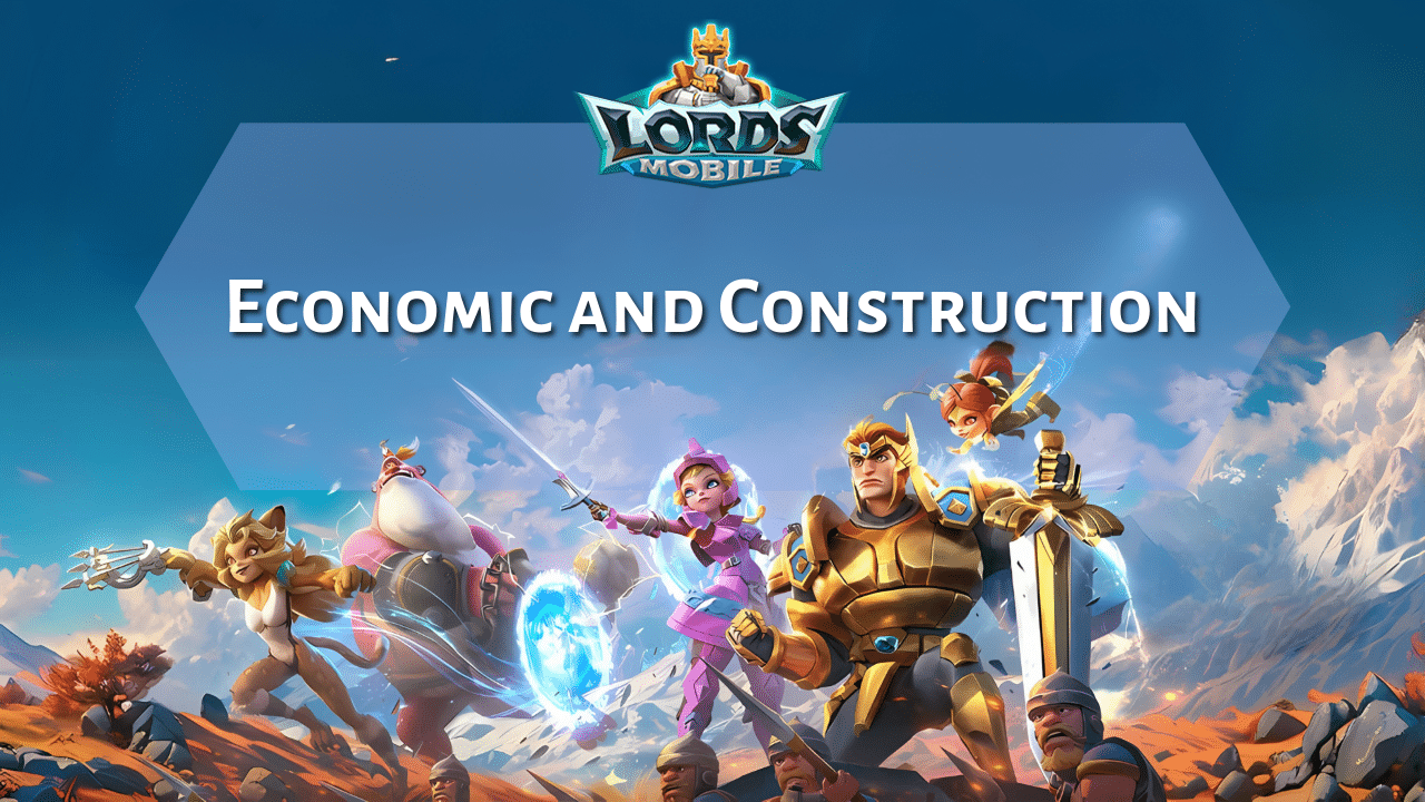 Guide économique et de construction de Lords Mobile - Jeux Theria