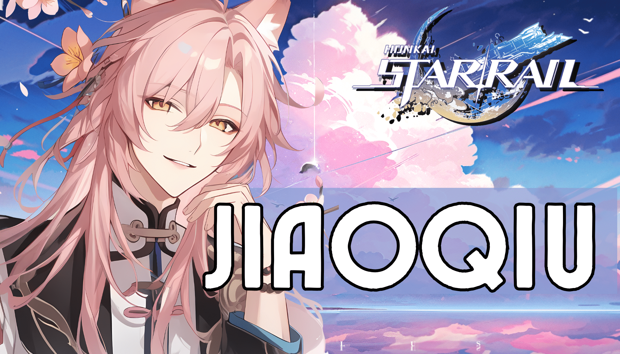 Honkai Star Rail Jiaoqiu Guide