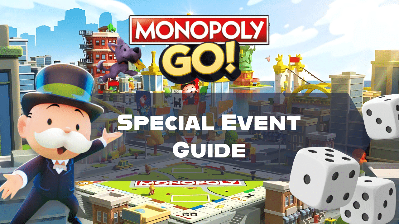 Monopoly Go Special Event Guide - Theria Games
