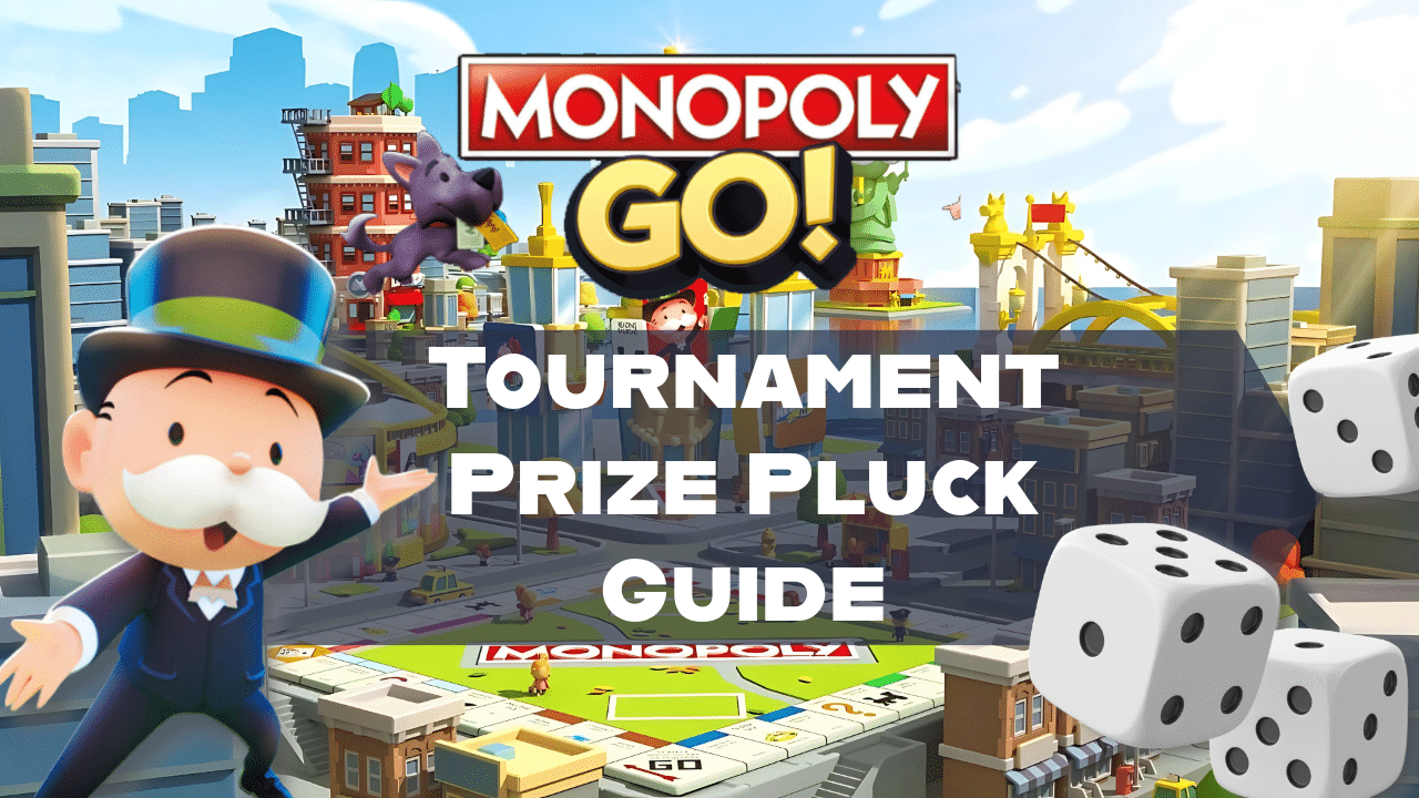 Monopoly Go Tournament Prize Pluck Guide - Theria Games