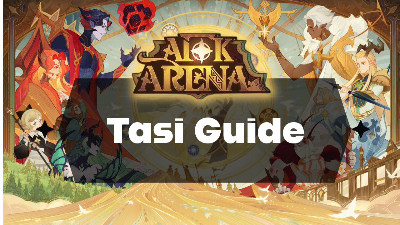 AFK Arena Tasi Guide