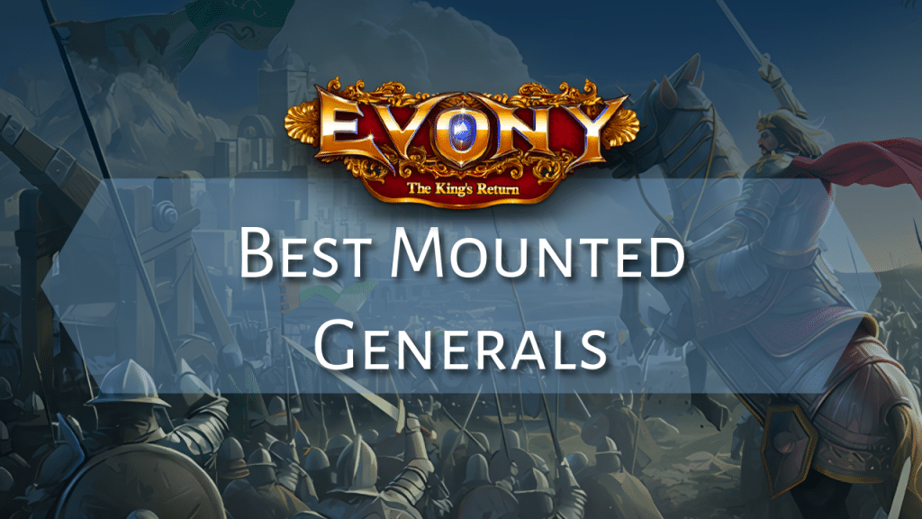Best Evony Mounted Generals August 2025 - Theria Games