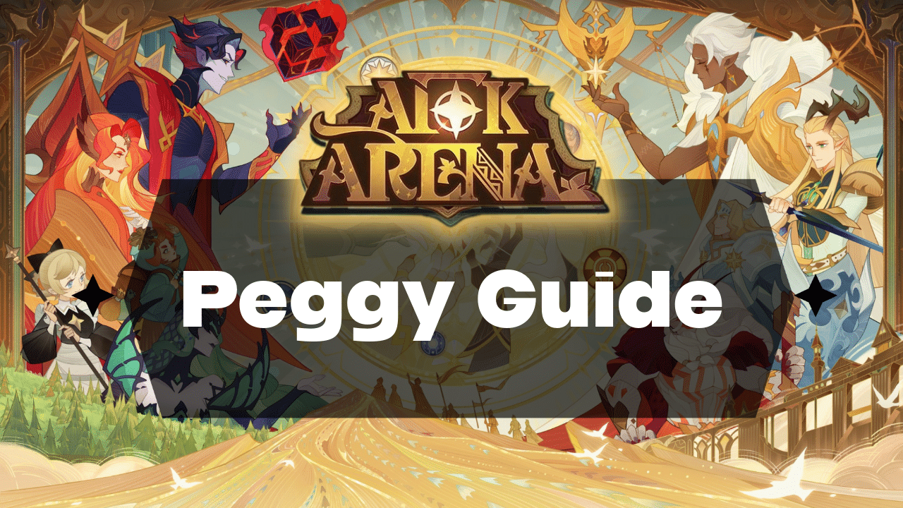 Guide de Peggy pour l'AFK Arena