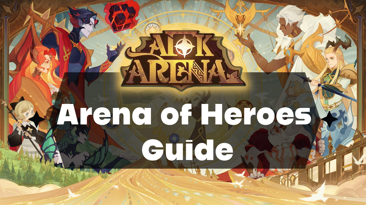 Arena Of Heroes Guide