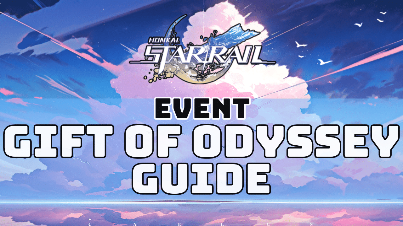 Honkai Star Rail Gift Of Odyssey Guide
