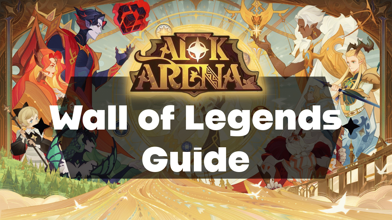 AFK Arena Wall Of Legends Guide