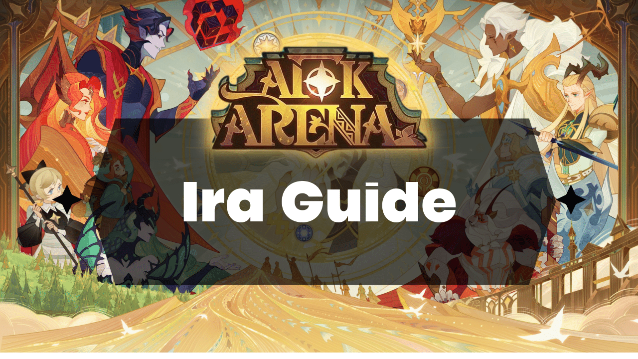 AFK Arena Ira Guide