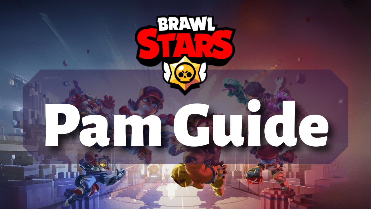 Guía de Pam para Brawl Stars
