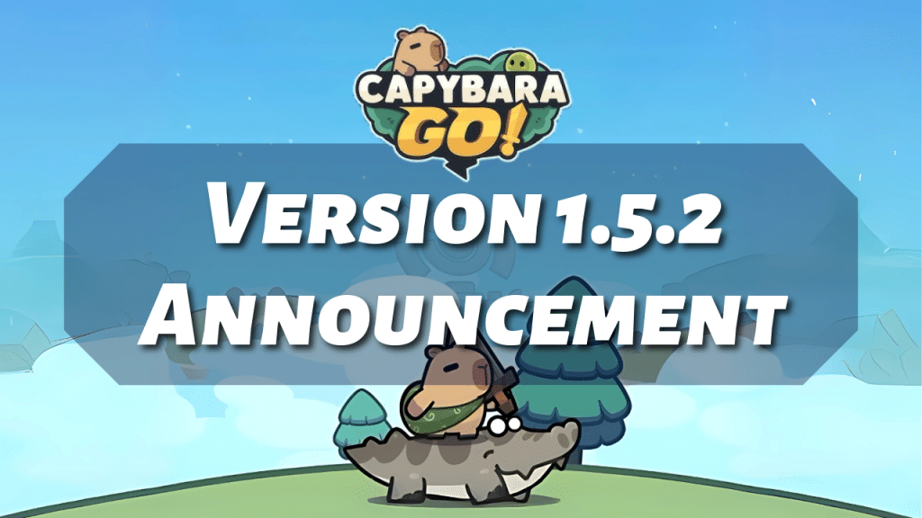 Capybara Go Version 1.5.5 Announcement - Theria Games
