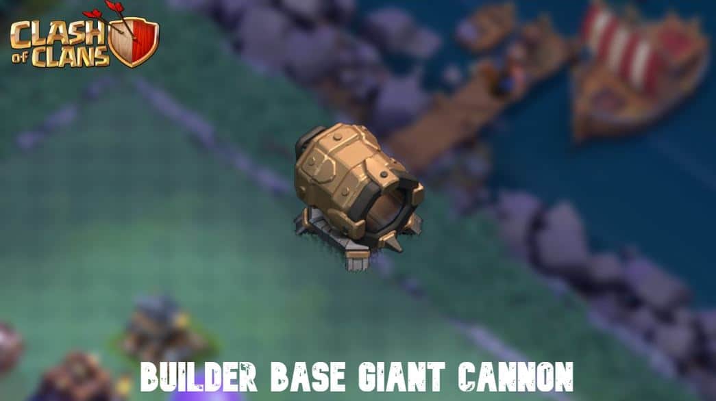 Clash Of Clans Builder Base Giant Cannon Guide - Theria Games