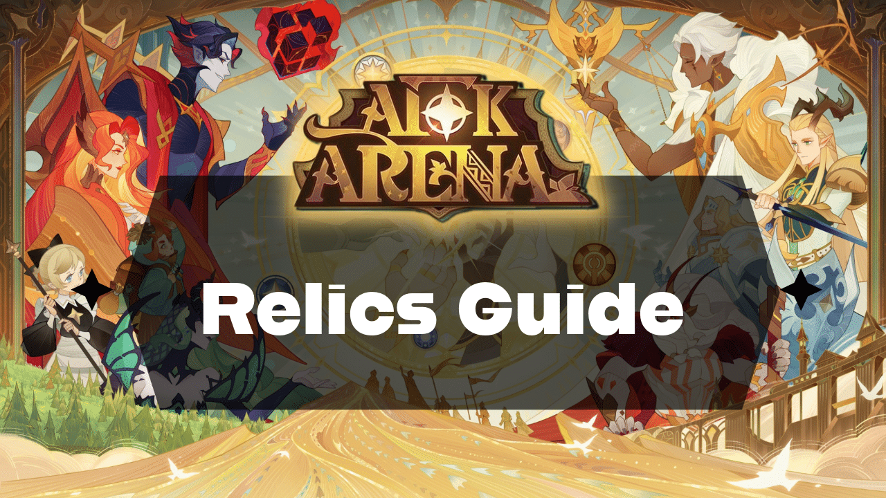 AFK Arena Relics Guide