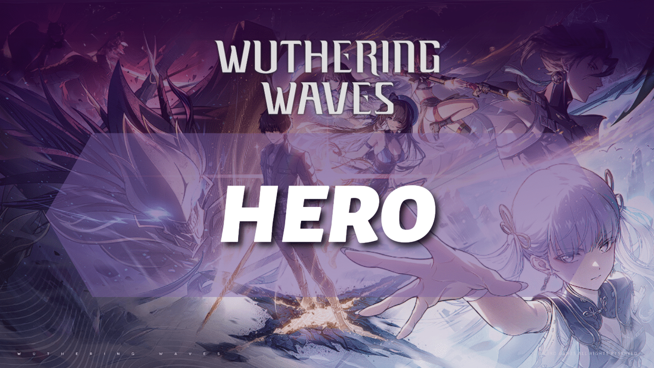 Wuthering Waves Helden - Theria Games