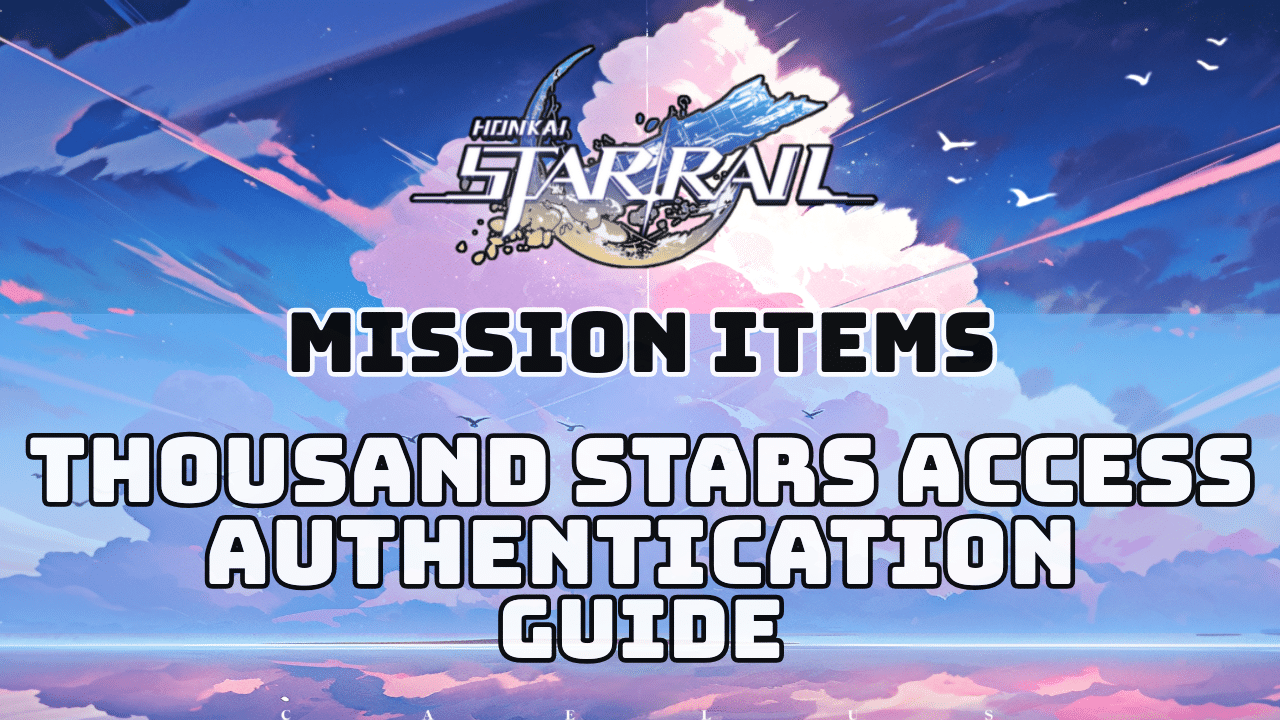 Hướng dẫn xác thực truy cập Honkai Star Rail Thousand Stars