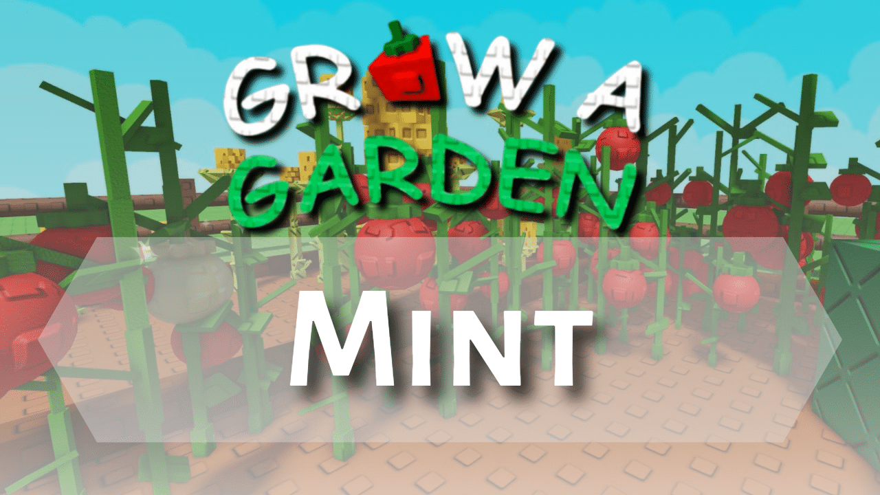 Grow A Garden Mint - Theria Games