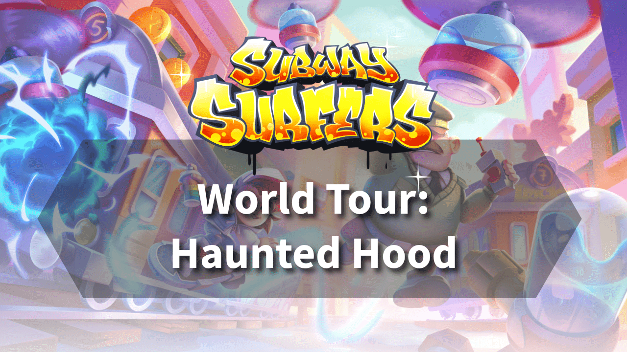 Subway Surfers World Tour Haunted Hood - Theria Games