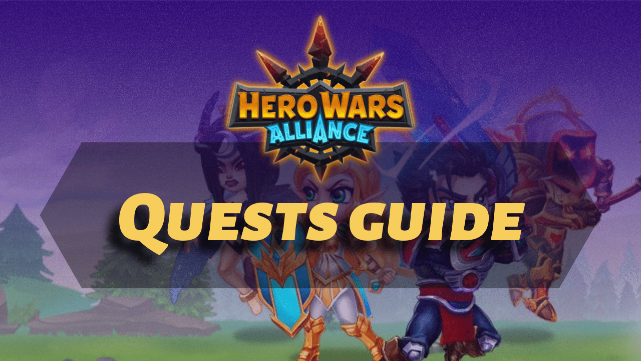 Hero Wars Alliance Quests Guide