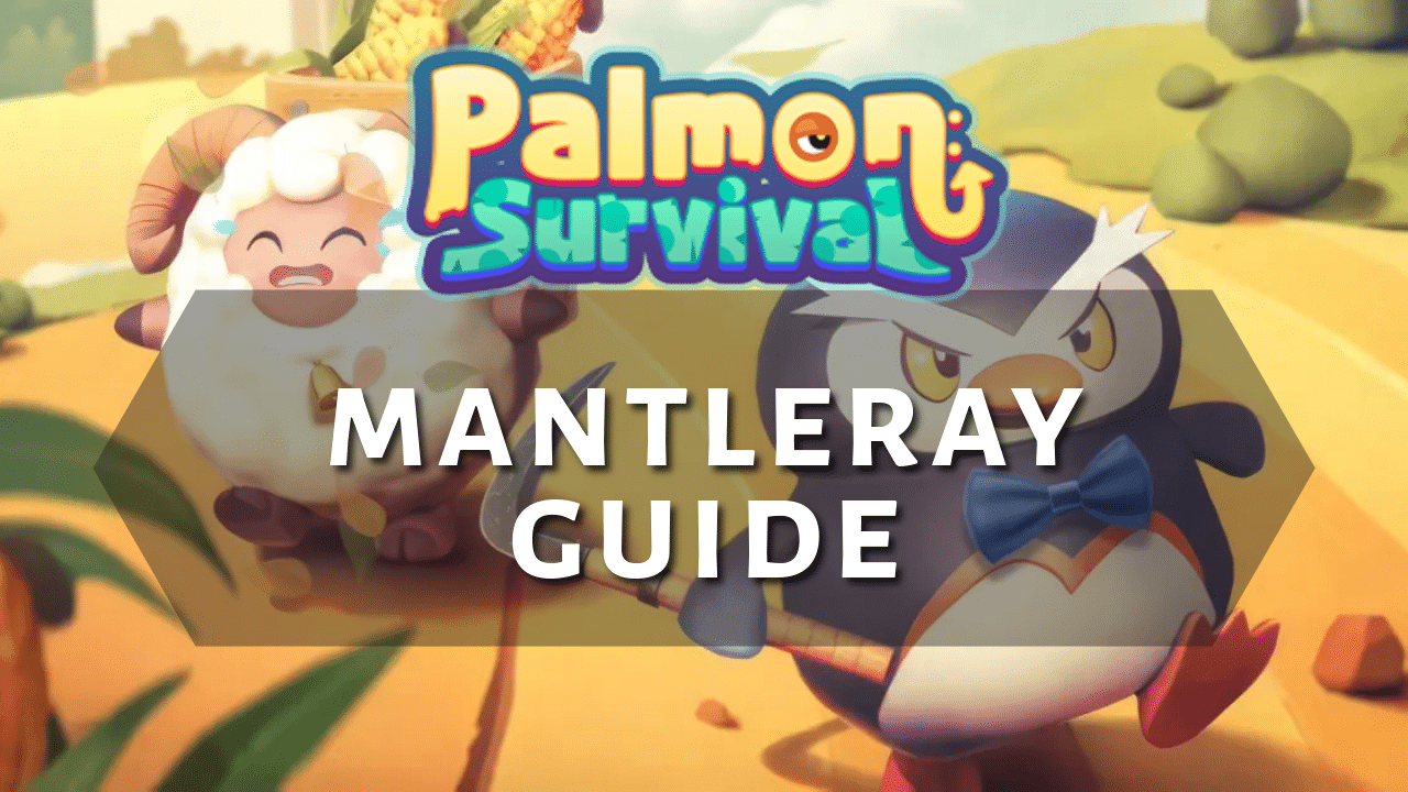 Palmon Survival MantleRay Guide - Theria Games