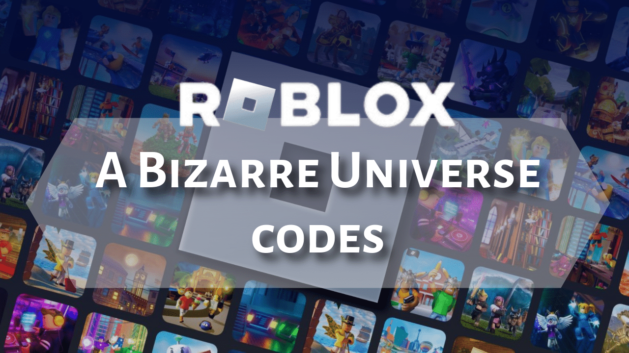 Roblox A Bizarre Universe Codes (June 2025) - Theria Games
