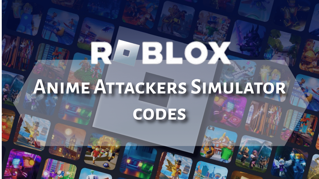 Roblox Anime Attackers Simulator Codes (July 2025) - Theria Games