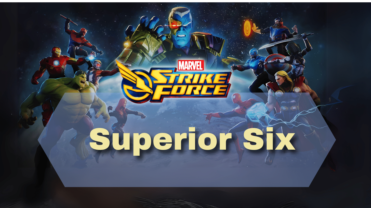 Marvel Strike Force Superior Six