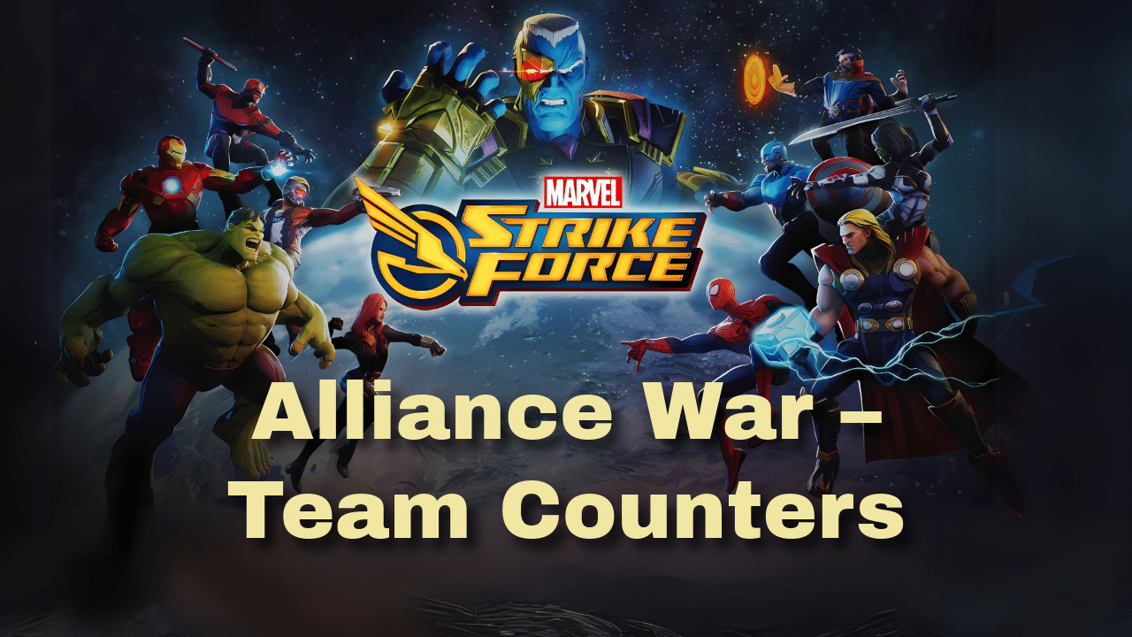 Marvel Strike Force AllianceWar TeamCounters