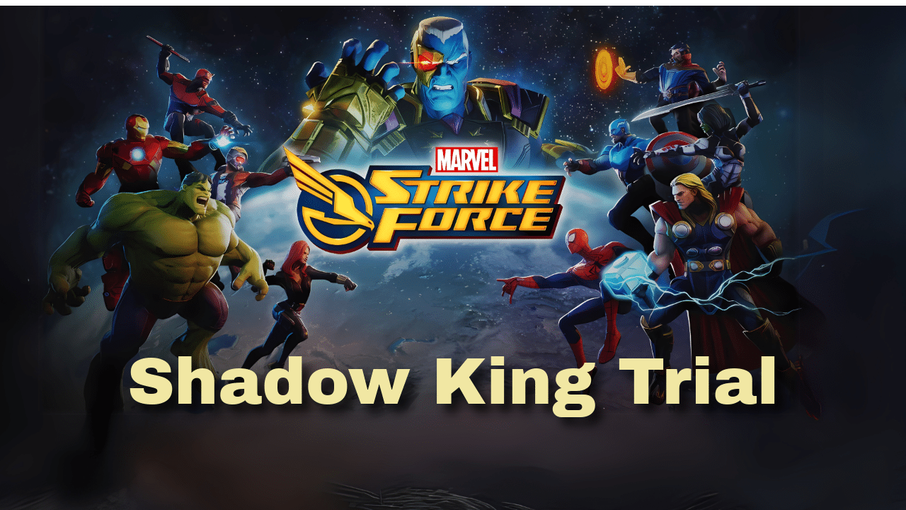 Marvel Strike Force Shadow King Trial