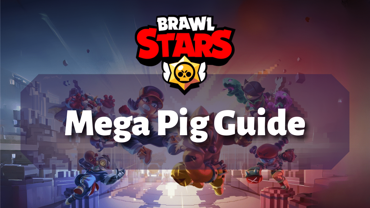 Brawl Stars Mega Pig