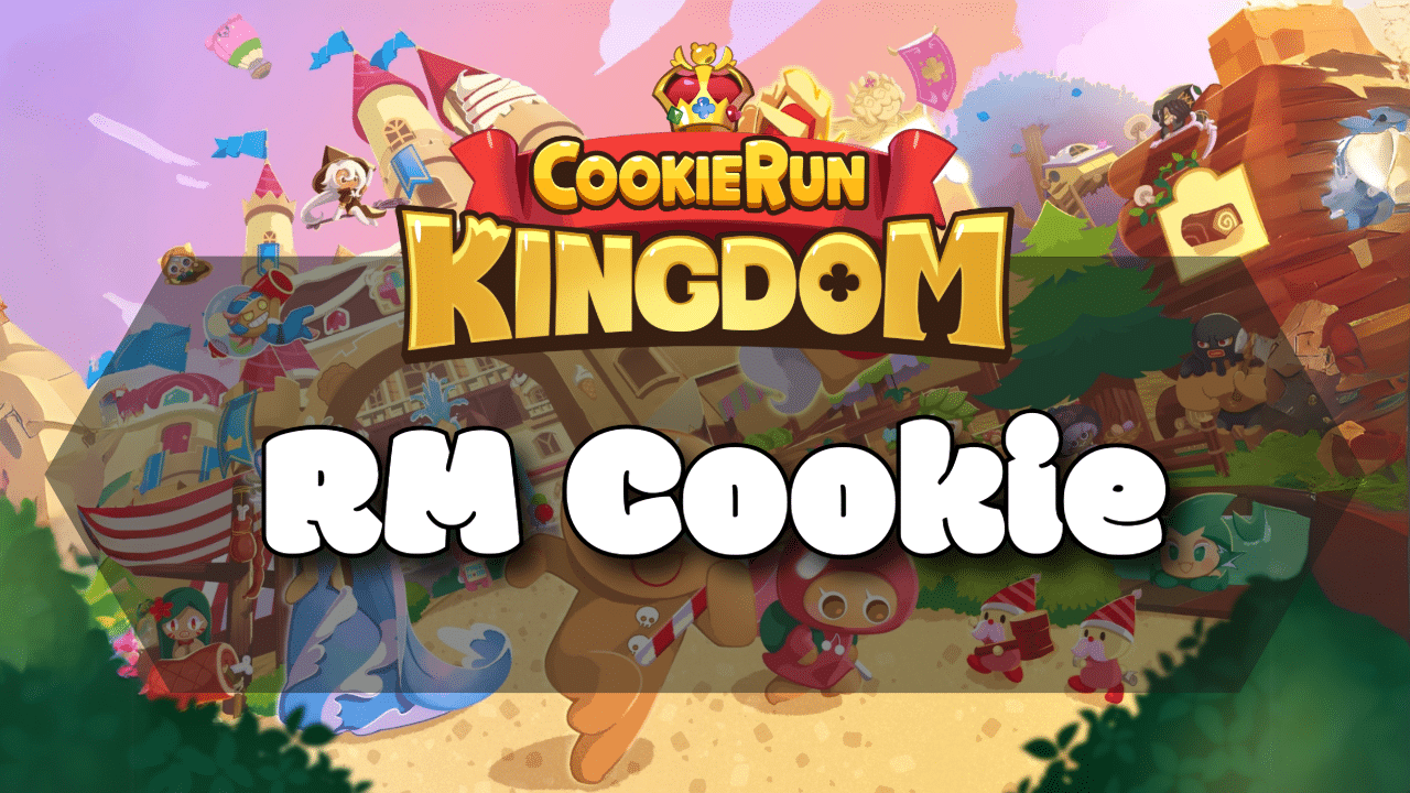 Cookie Run Kingdom RM Cookie Guide