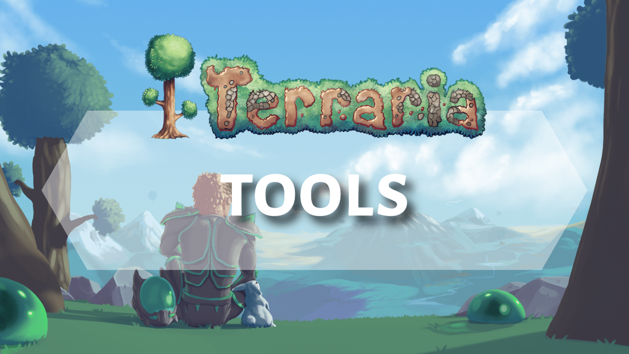 Terraria Tools Guide - Theria Games