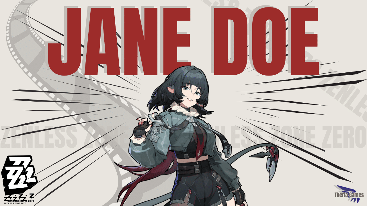 Zenless Zone Zero Jane Doe Guide
