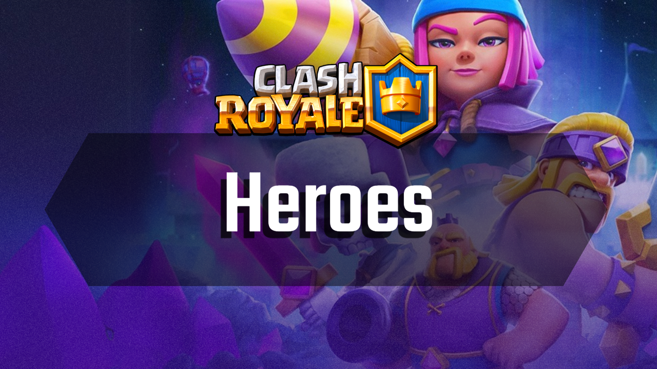 Héroes de Clash Royale - Theria Games